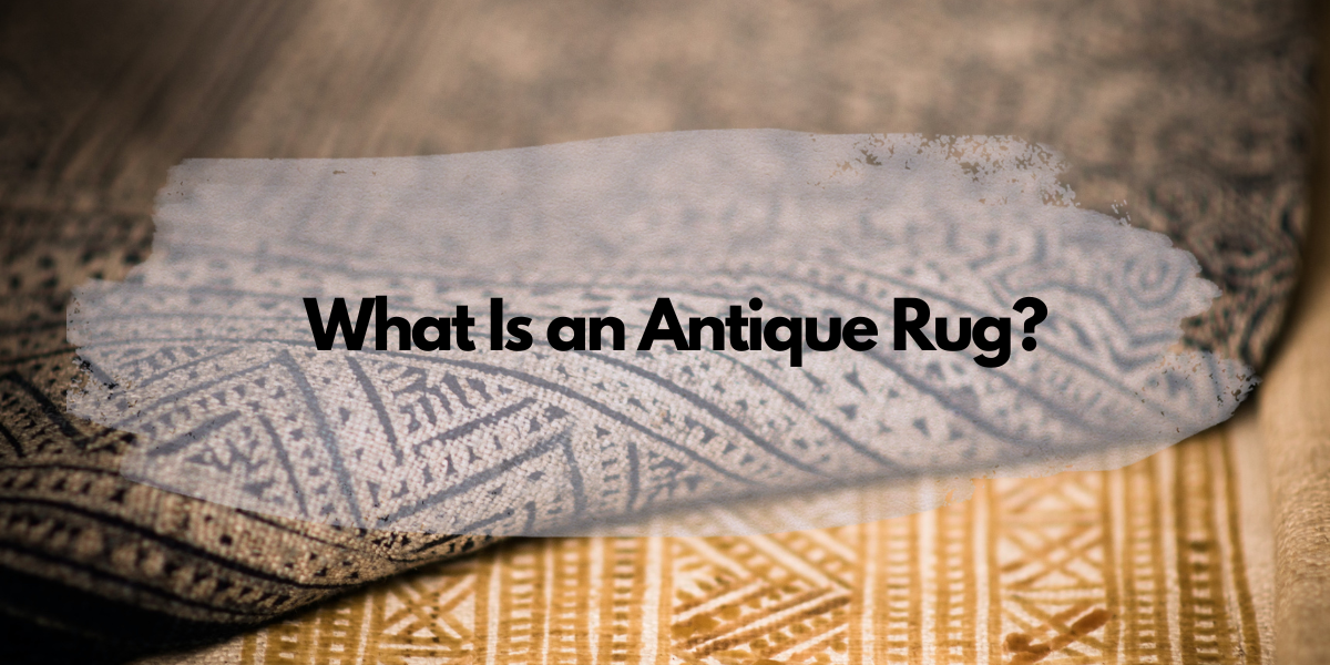 Beginner's Guide to Antique Rug Cleaning