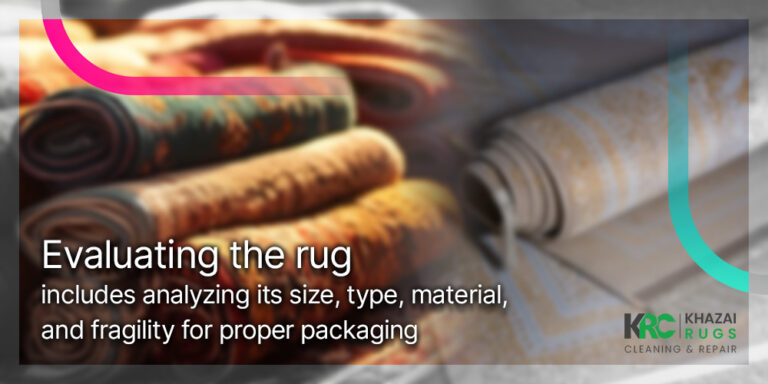 How to Pack a Rug for Shipping? - Khazai Rug Cleaning and Repair